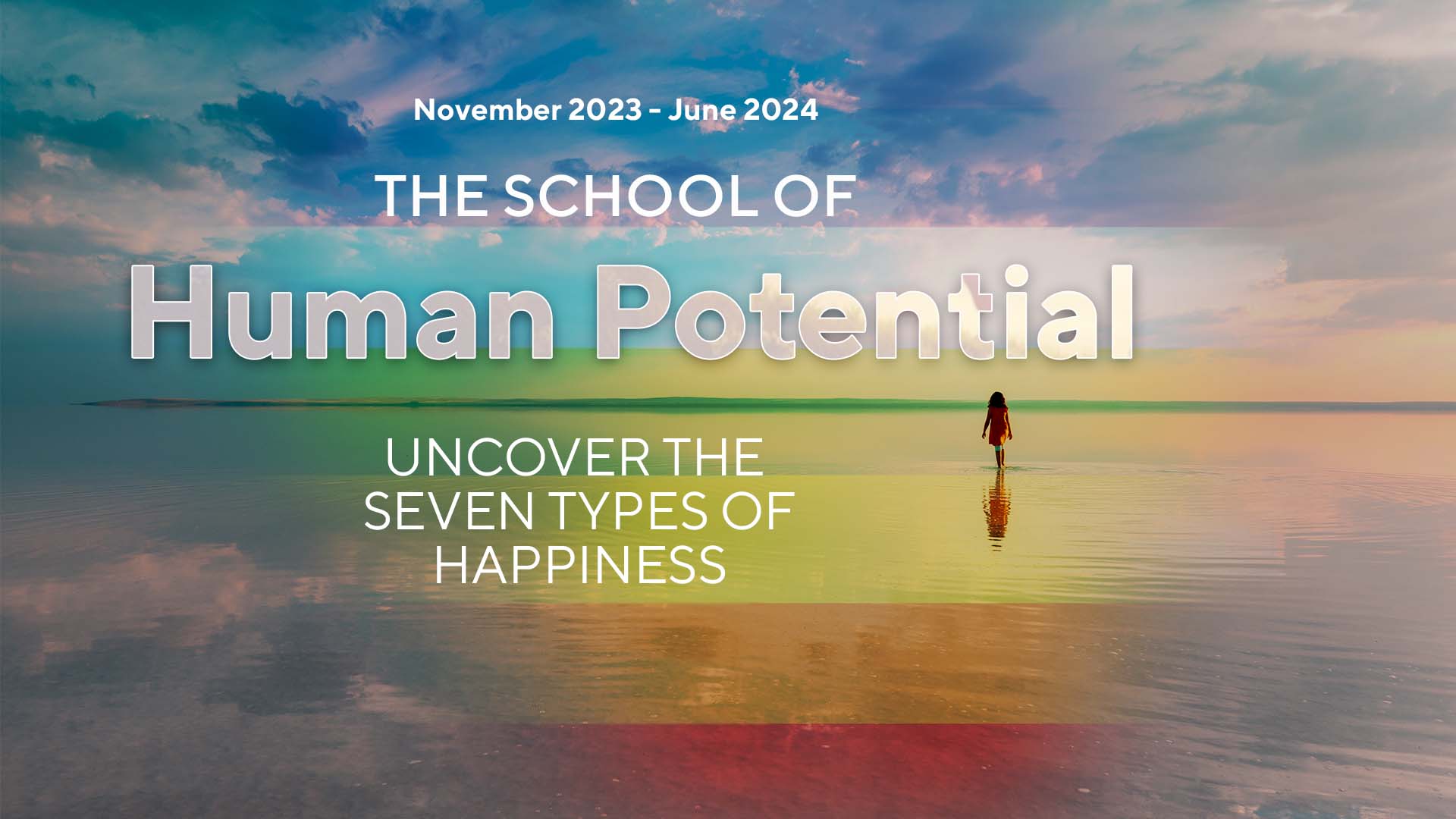 School of Human Potential - Uncover the Seven Types of Happiness with ...